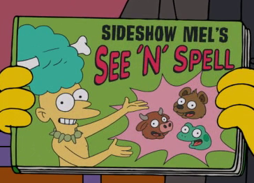 Sideshow Mel's See 'N' Spell - Wikisimpsons, the Simpsons Wiki