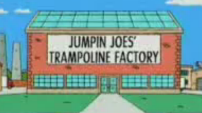Jumpin Joes' Trampoline Factory - Wikisimpsons, the Simpsons Wiki