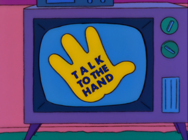 Talk to the Hand - Wikisimpsons, the Simpsons Wiki